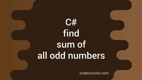 C Program To Find The Sum Of All Odd Numbers Below A Given Number CodeVsColor