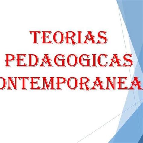 Teorías Pedagógicas Contemporáneas