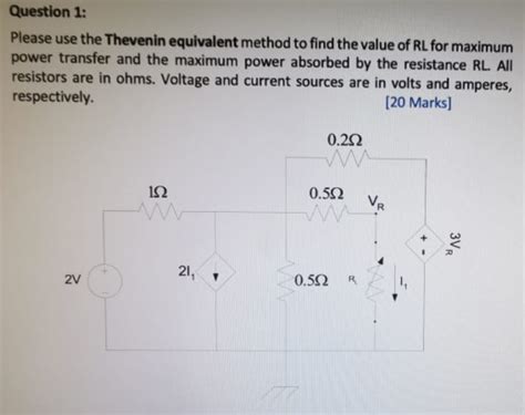 Solved Question 1 Please Use The Thevenin Equivalent Method