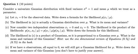 Consider A Univariate Gaussian Distribution With Chegg Com