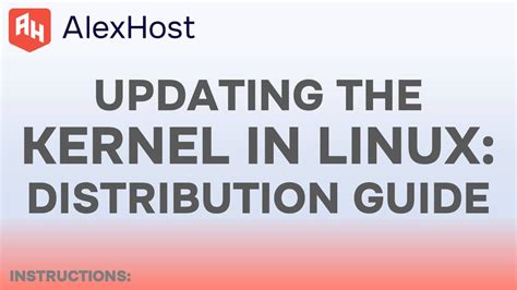 updating the kernel in linux distribution guide ⋆ alexhost srl