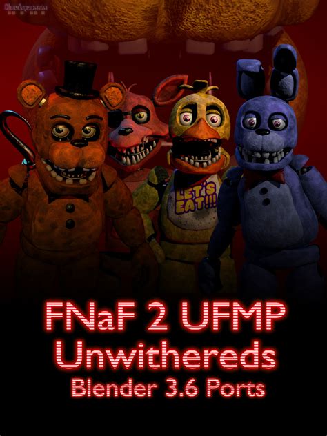 Ufmp Fnaf 2 Unwithereds Blender 36 Ports By Cloudspecman On Deviantart