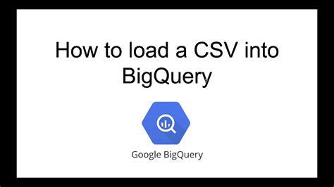 BigQuery How To Load A Local Csv Into BigQuery Using The Google Cloud