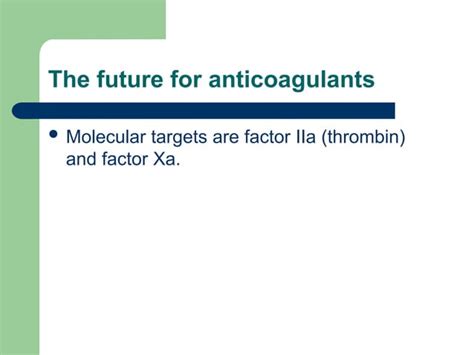 Anticogulantppt For Mbbs Students Final Year Ppt