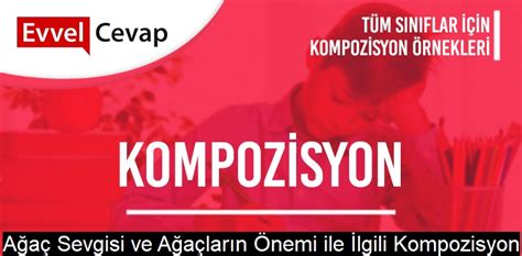 Ağaç Sevgisi Ve Ağaçların Önemi Ile İlgili Kompozisyon