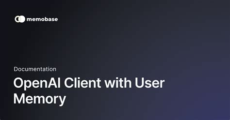 Openai Client With User Memory Memobase