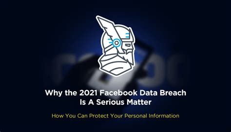 Everything You Need To Know About The 2021 Facebook Data Breach