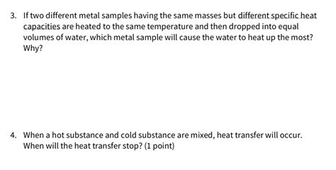 Solved 3 If Two Different Metal Samples Having The Same Masses But