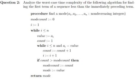 Solved Question Analyze The Worst Case Time Complexity Of Chegg