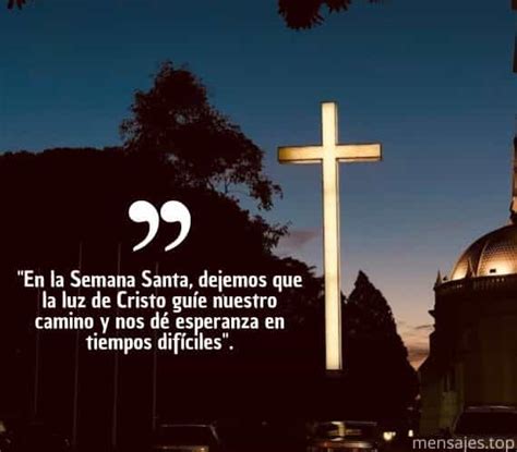 70 Frases Y Mensajes De Semana Santa ¡palabras Para Reflexionar