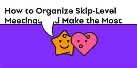 How To Organize Skip Level Meetings And Make The Most Of Them Ayanza