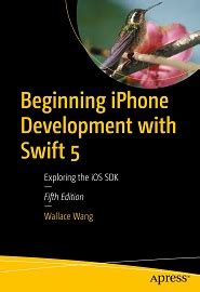 Beginning Iphone Development With Swift Exploring The Ios Sdk Th