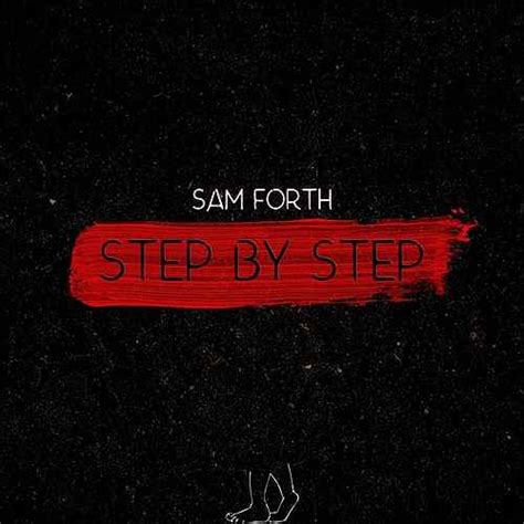 Sam Forth “step By Step” Songs Crownnote