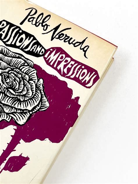 Passions And Impressions Pablo Neruda Matilde Neruda Miguel Otero Silva Margaret First