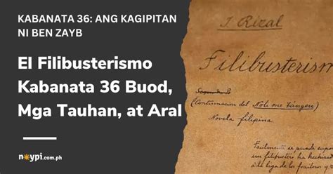 El Filibusterismo Kabanata 36 Buod Mga Tauhan Aral Atbp