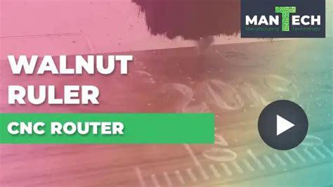 Walnut Ruler Cnc Router Mantech Machinery Uk