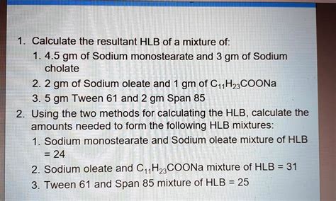 Solved 1 Calculate The Resultant Hlb Of A Mixture Of 4 5 Gm Of Sodium