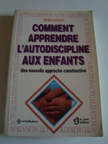 Comment Apprendre L Autodiscipline Aux Enfants Eduquer Sans Punir