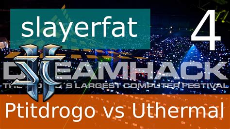 Sc2 En Español Lotv Ptitdrogo Vs Uthermal Pvt J4 Dreamhack