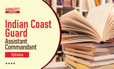 Indian Coast Guard Assistant Commandant Syllabus Complete Subject Wise