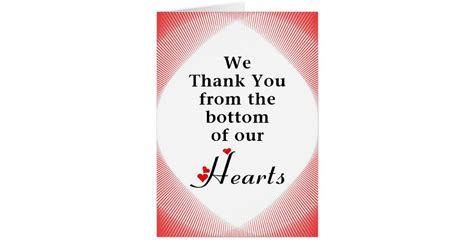 We Thank You From The Bottom Of Our Hearts Card Zazzle