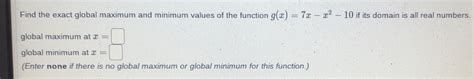 Solved Find The Exact Global Maximum And Minimum Values Of