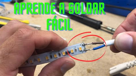 Cómo soldar una tira LED fácil Soldar la conexión de la tira LED