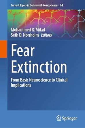 Fear Extinction From Basic Neuroscience To Clinical Implications