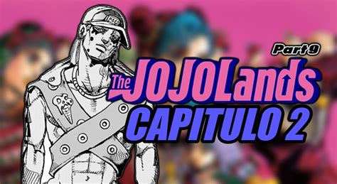 Jojolands Schedule And Where To Read In Spanish Chapter 2 Of Part 9 Of