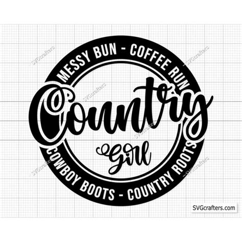 Country Girl Svg Country Svg Cowgirl Svg Southern Girl Sv Inspire