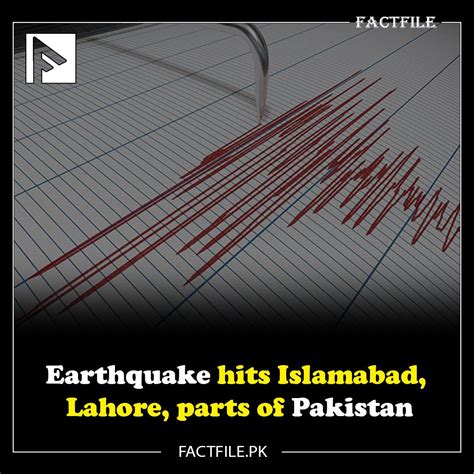 Factfile On Linkedin Earthquake Hits Islamabad Lahore Parts Of