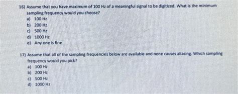 solved 16 assume that you have maximum of 100 hz of a