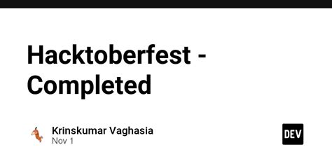 Hacktoberfest Completed Dev Community