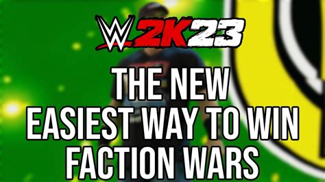 NEW EASIEST WAY WWE 2K23 How To Win In Faction Wars In My Faction
