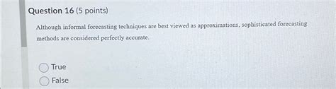 Solved Question Points Although Informal Forecasting Chegg