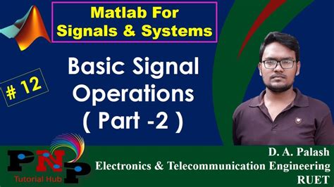 Matlab For Signals Systems 12 Basic Signal Operations Part 2