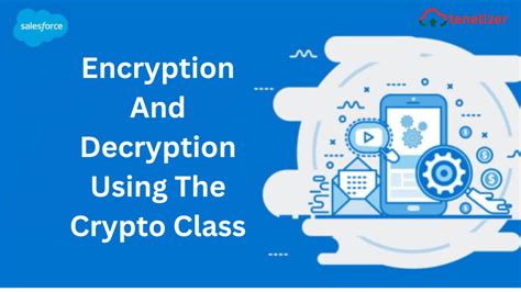 Encryption And Decryption Using The Crypto Class Sfdcian Best