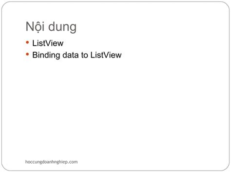 Bài 8 Listview And Binding Ppt