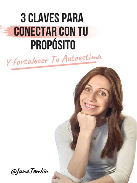 3 Claves Para Conectar Con Tú Propósito Jana Temkin Pdf