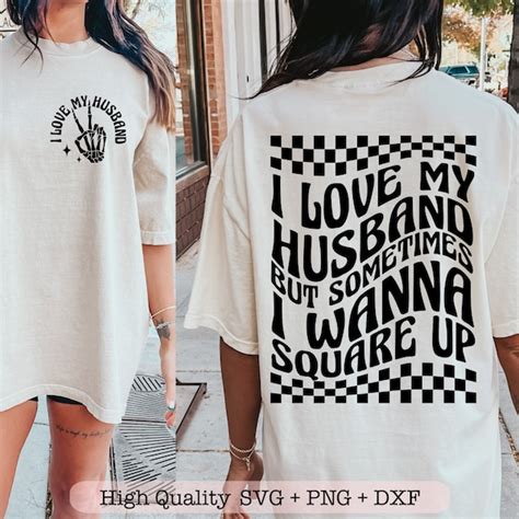 I Love My Husband But Sometimes I Wanna Square Up Svg Etsy