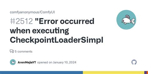 Error Occurred When Executing Checkpointloadersimple · Issue 2512