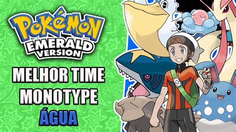 Pokémon Emerald Melhor Time Monotype Água Youtube