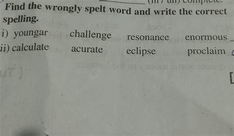 Find The Wrongly Spelt Word And Write The Correct Spellingi Youngarch