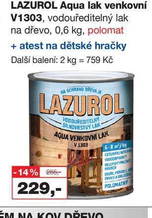 Sleva LAZUROL Aqua lak venko LAZUROL Aqua lak venkovní V vodouředitelný lak na dřevo