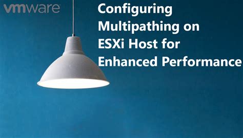 Configure Multipathing On Esxi Host For Enhanced Performance Know It