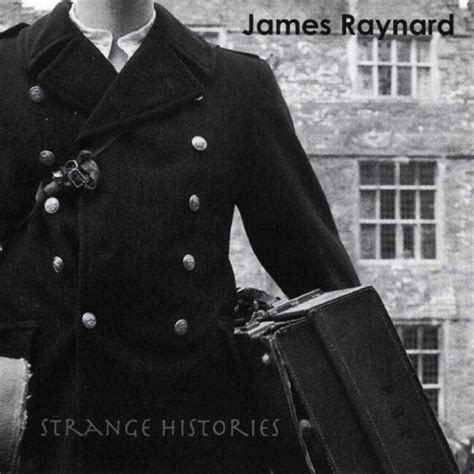 James Raynard Strange Histories Oli Records