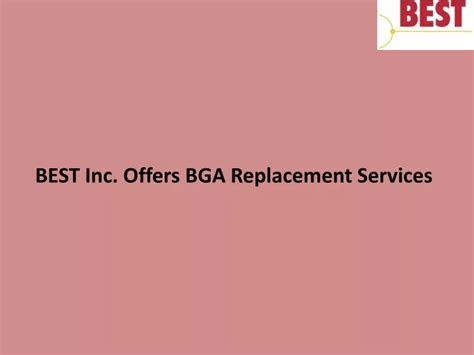 Ppt Best Inc Offers Bga Replacement Services Powerpoint Presentation Id 11527894