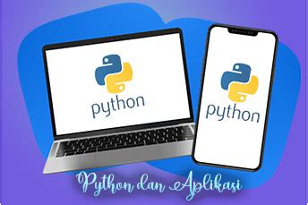 PYTHON DAN APLIKASI YANG DIGUNAKAN Syaiflash Com