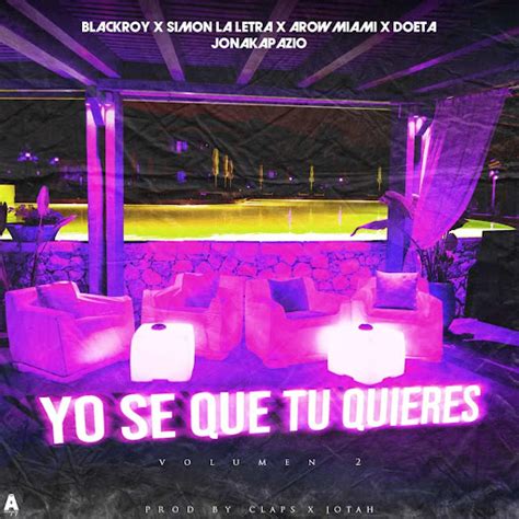 Yo S Que Tu Quieres Vol Youtube Music