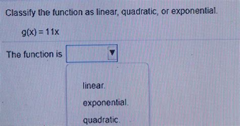 Solved Classify The Function As Linear Quadratic Or